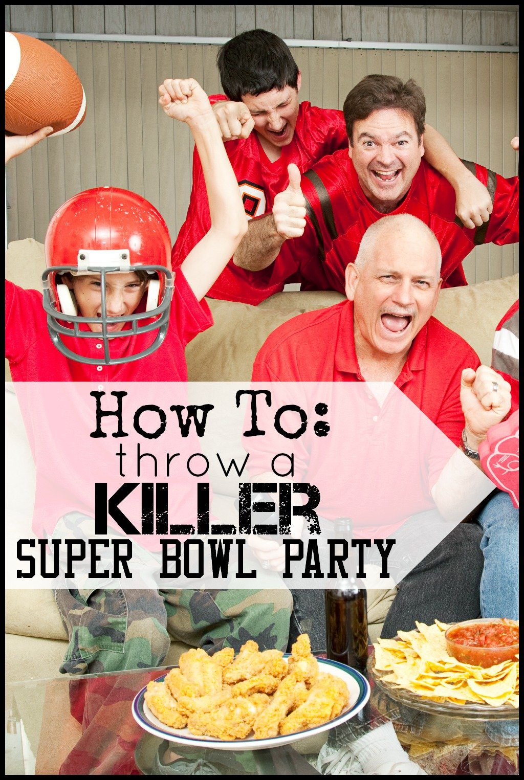How To Throw a Killer Superbowl Party - Tipsaholic