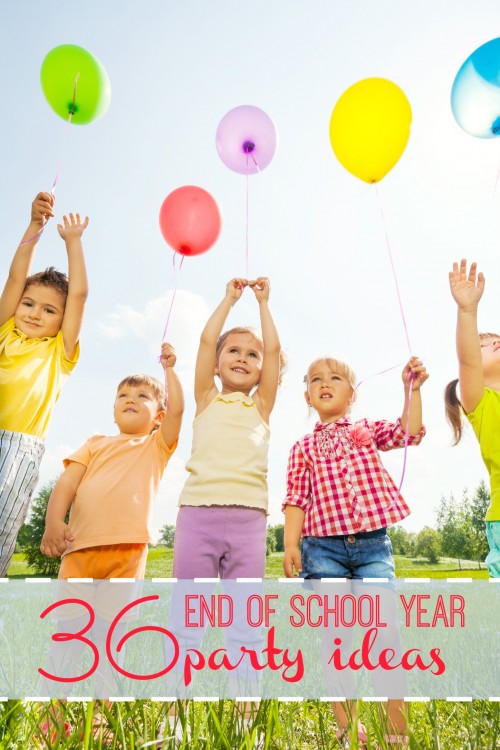 36 End of School Year Party Ideas - Tipsaholic